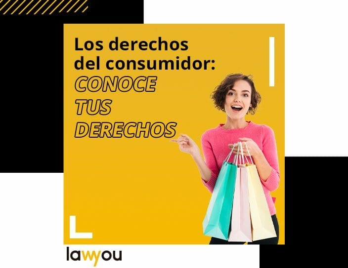 Los Derechos Del Consumidor Conoce Tus Derechos Lawyou